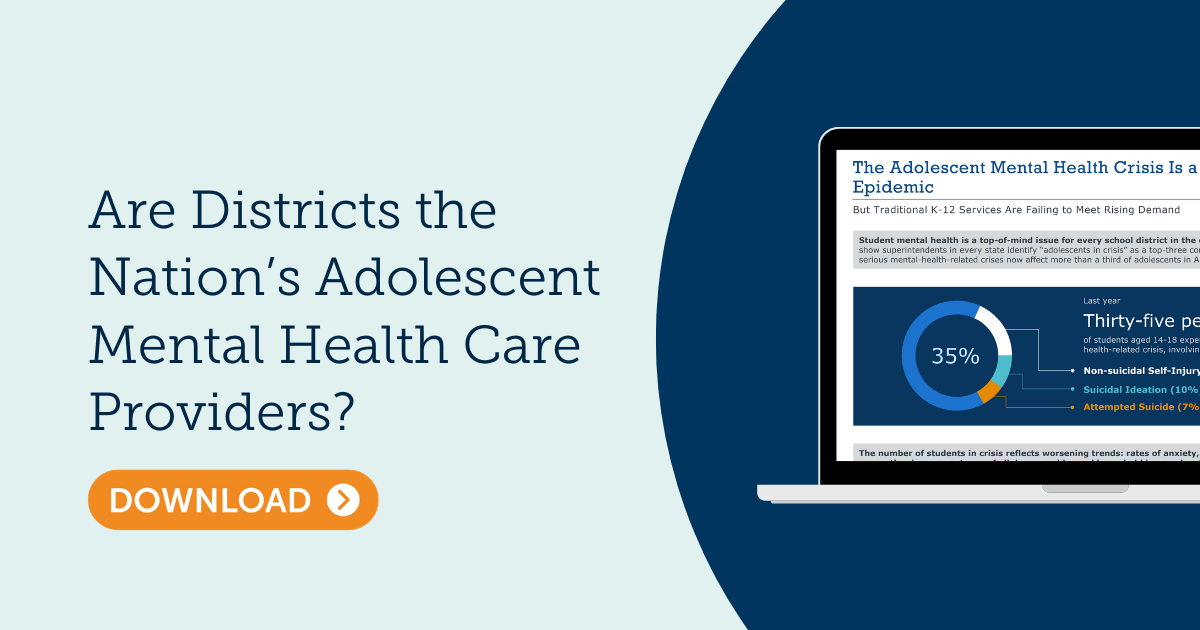 Are Districts the Nation’s Adolescent Mental Health Care Providers?